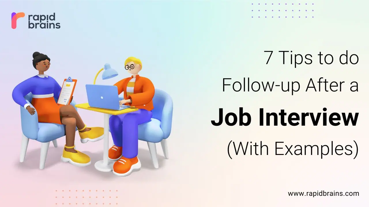 7 Tips To Do Follow up After A Job Interview With Examples